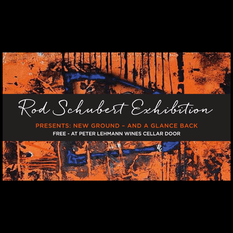 Peter Lehmann Wines News & Events | Rod Schubert Presents: New Ground